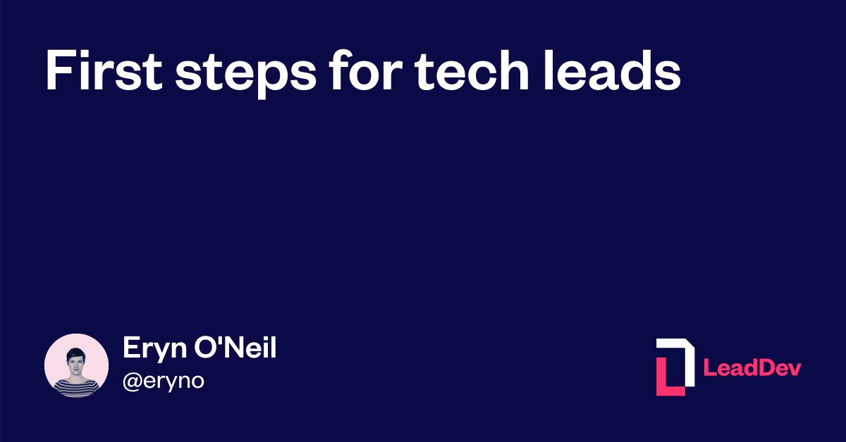 First steps for tech leads - LeadDev