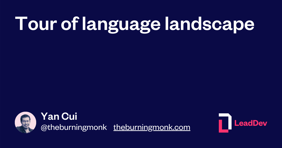 Tour of language landscape - LeadDev