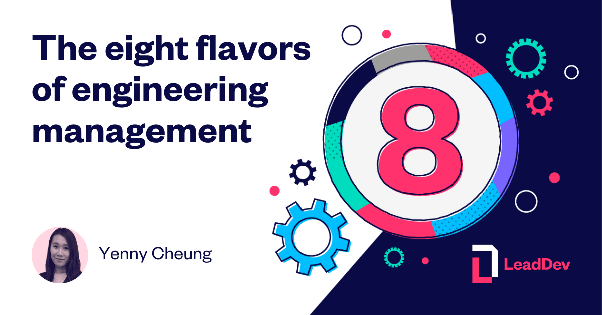 The eight flavors of engineering management - LeadDev