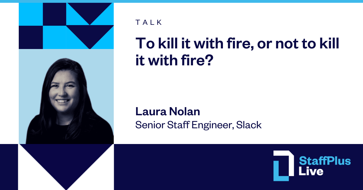 To kill it with fire, or not to kill it with fire? - LeadDev