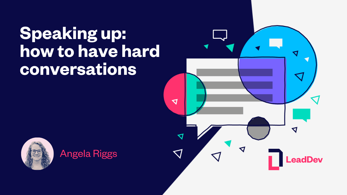 How to have difficult conversations - LeadDev