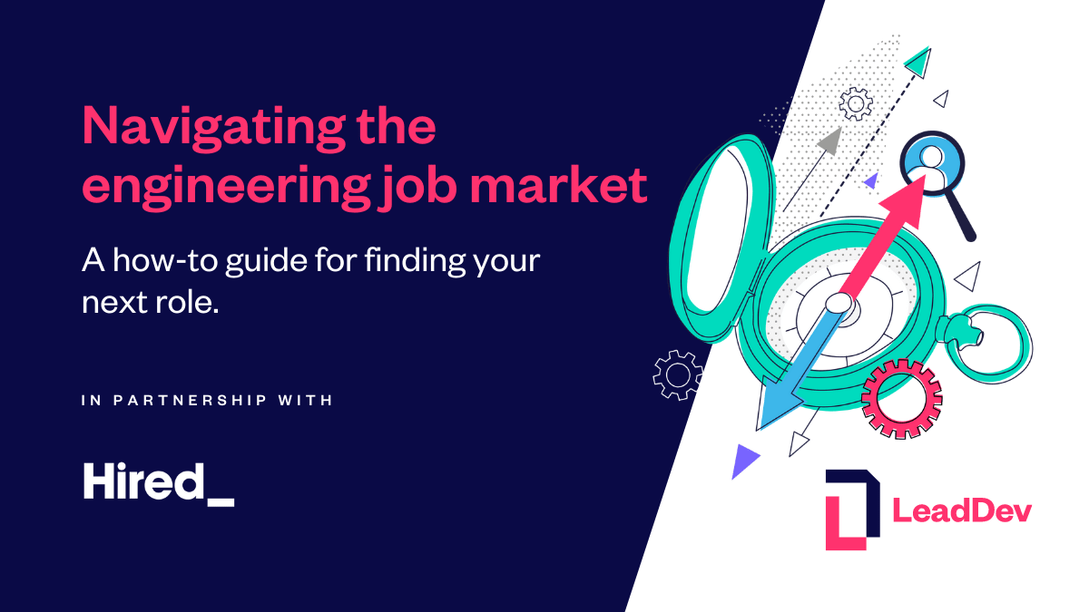 Navigating the engineering job market - LeadDev