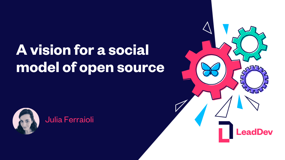 A vision for a social model of open source - LeadDev