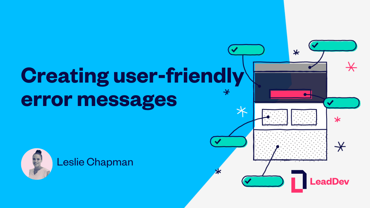 Creating user-friendly error messages - LeadDev Creating user-friendly error messages - LeadDev