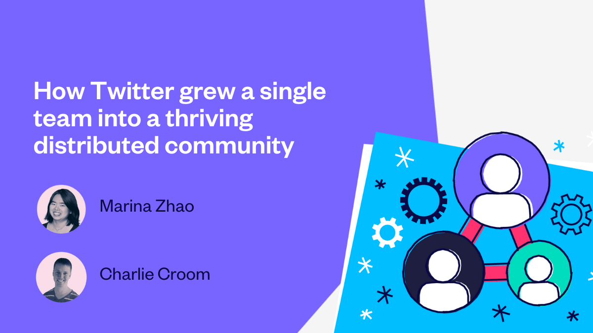 How Twitter grew a single team into a thriving distributed community - LeadDev