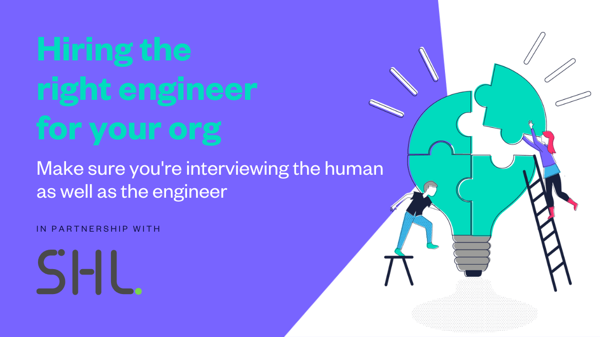 Hiring the right engineer for your org - LeadDev