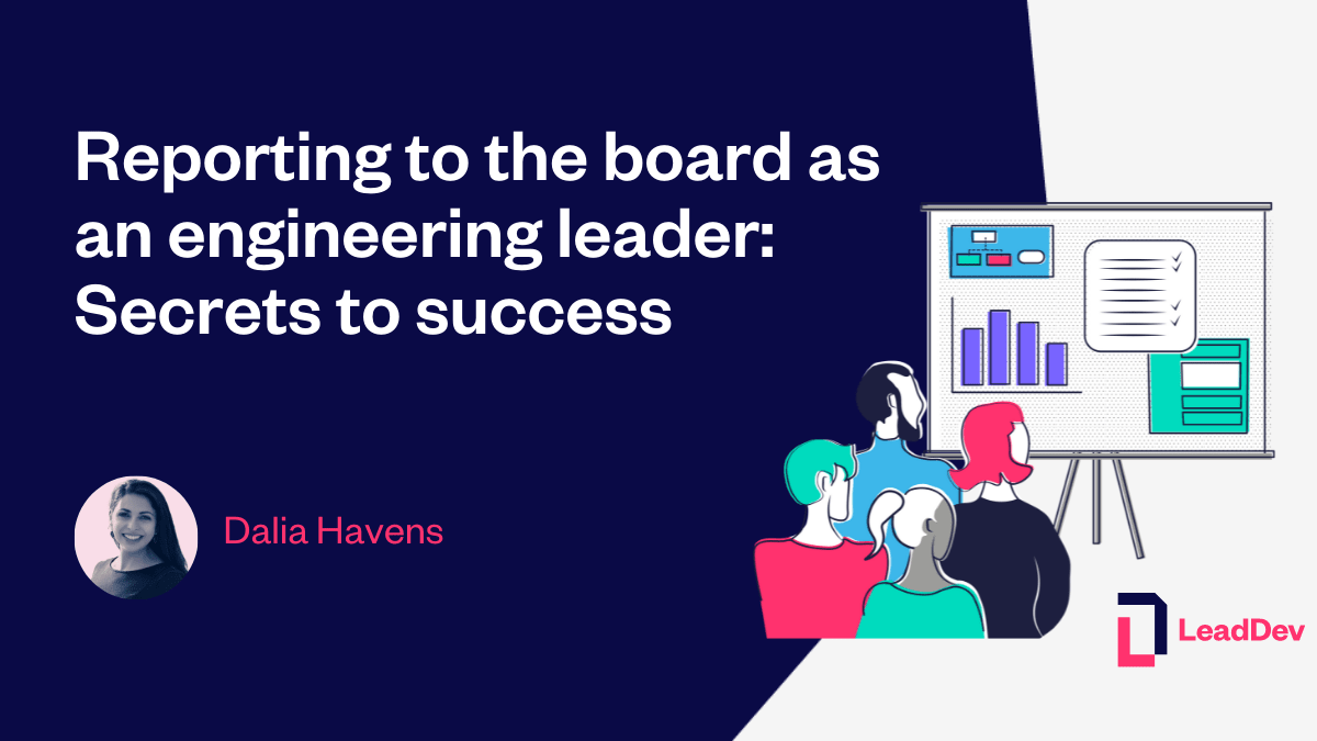 Reporting to the board as an engineering leader: Secrets to success ...