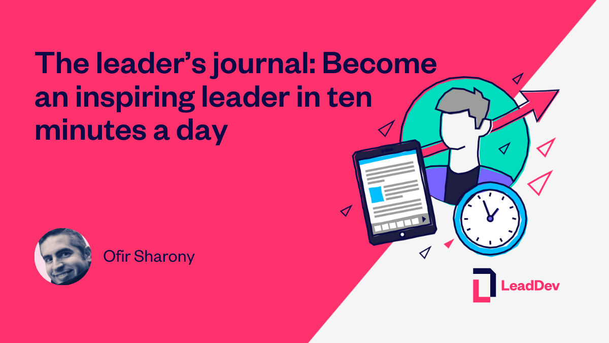 The leader’s journal: Become an inspiring leader in ten minutes a day ...