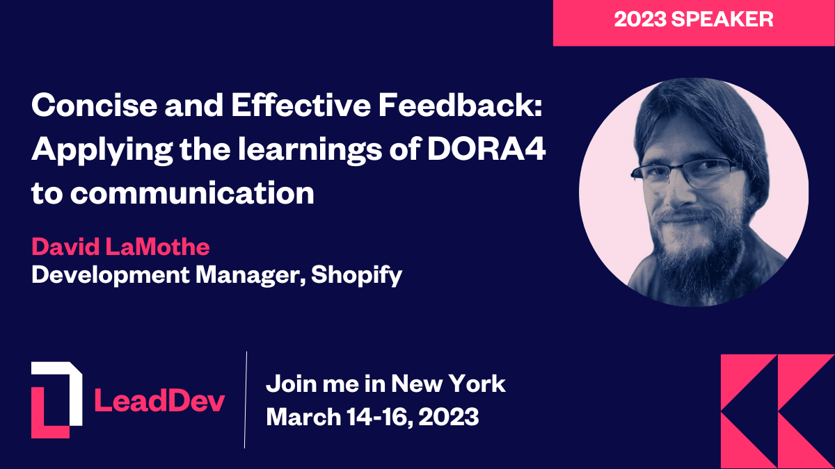 Concise and effective feedback: Applying the learnings of DORA4 to communication - LeadDev
