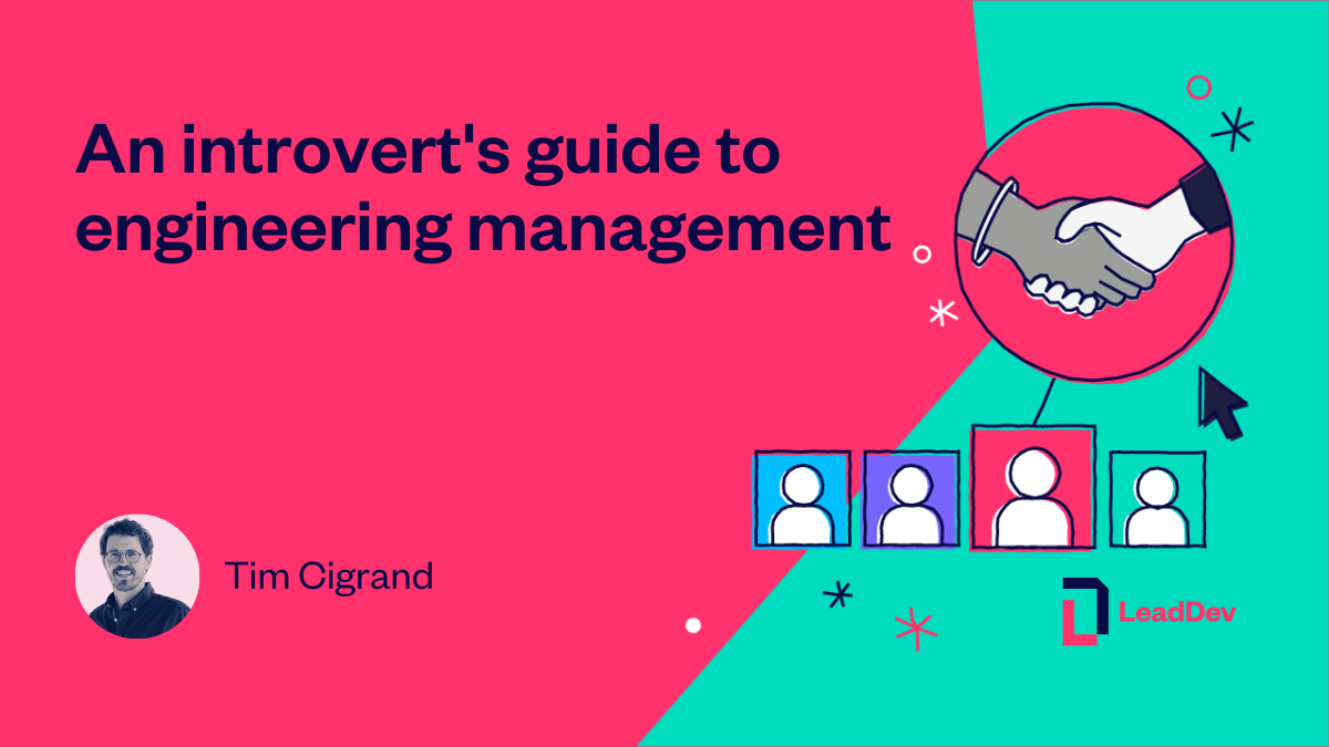 An introvert’s guide to engineering management - LeadDev