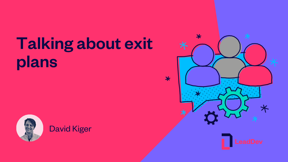 Talking about exit plans - LeadDev