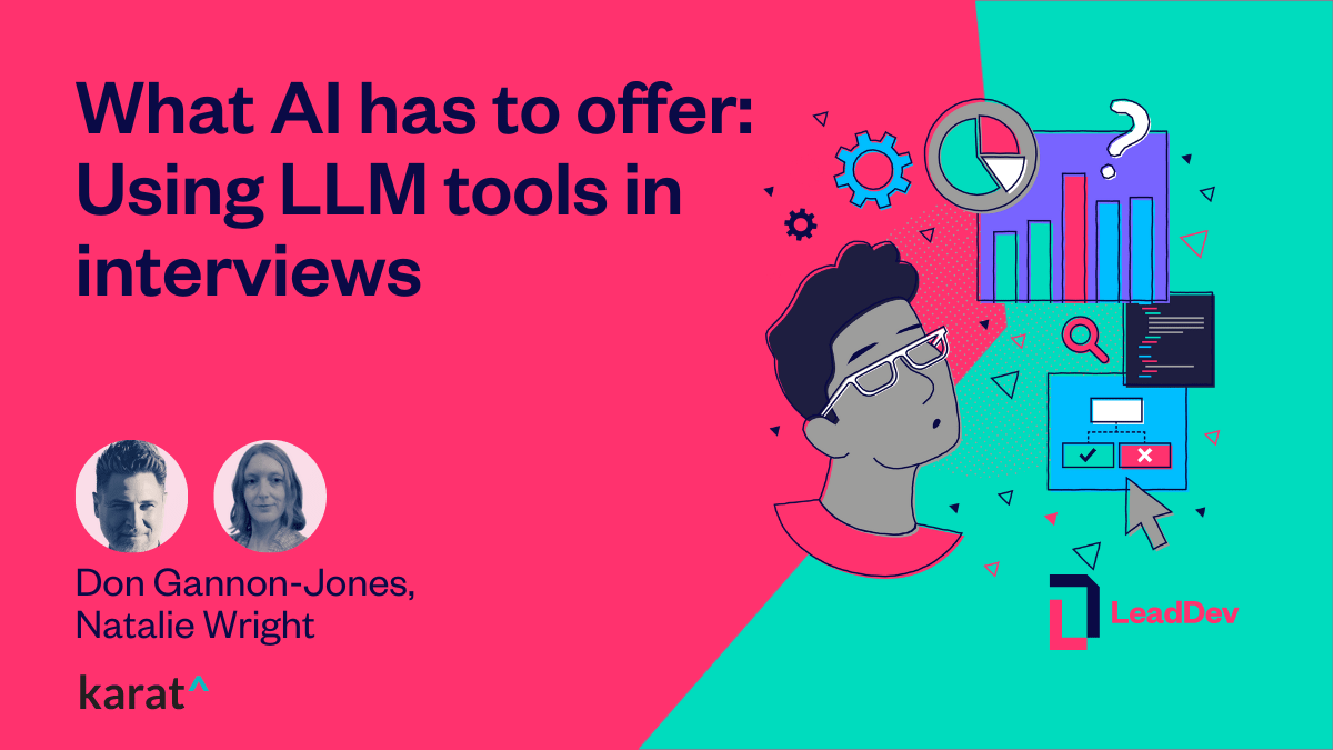 What Ai Has To Offer Using Llm Tools In Interviews Leaddev