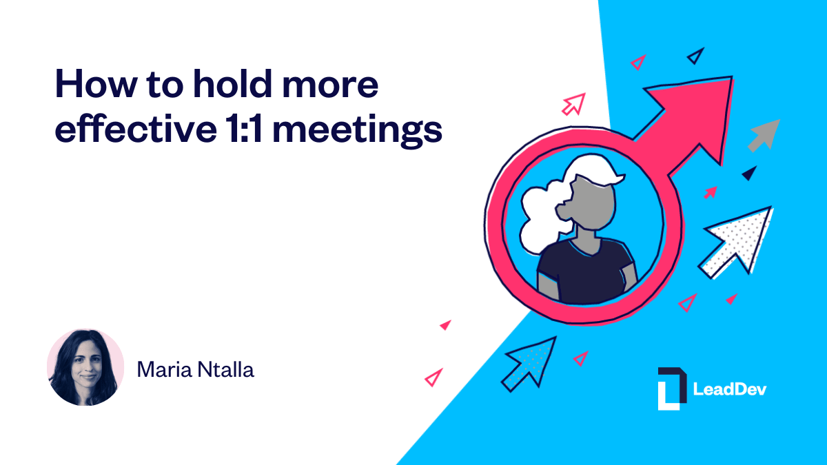 How to hold more effective 1:1 meetings - LeadDev
