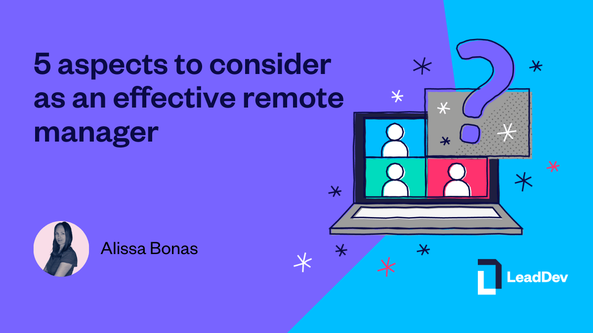 5 aspects to consider as an effective remote manager - LeadDev