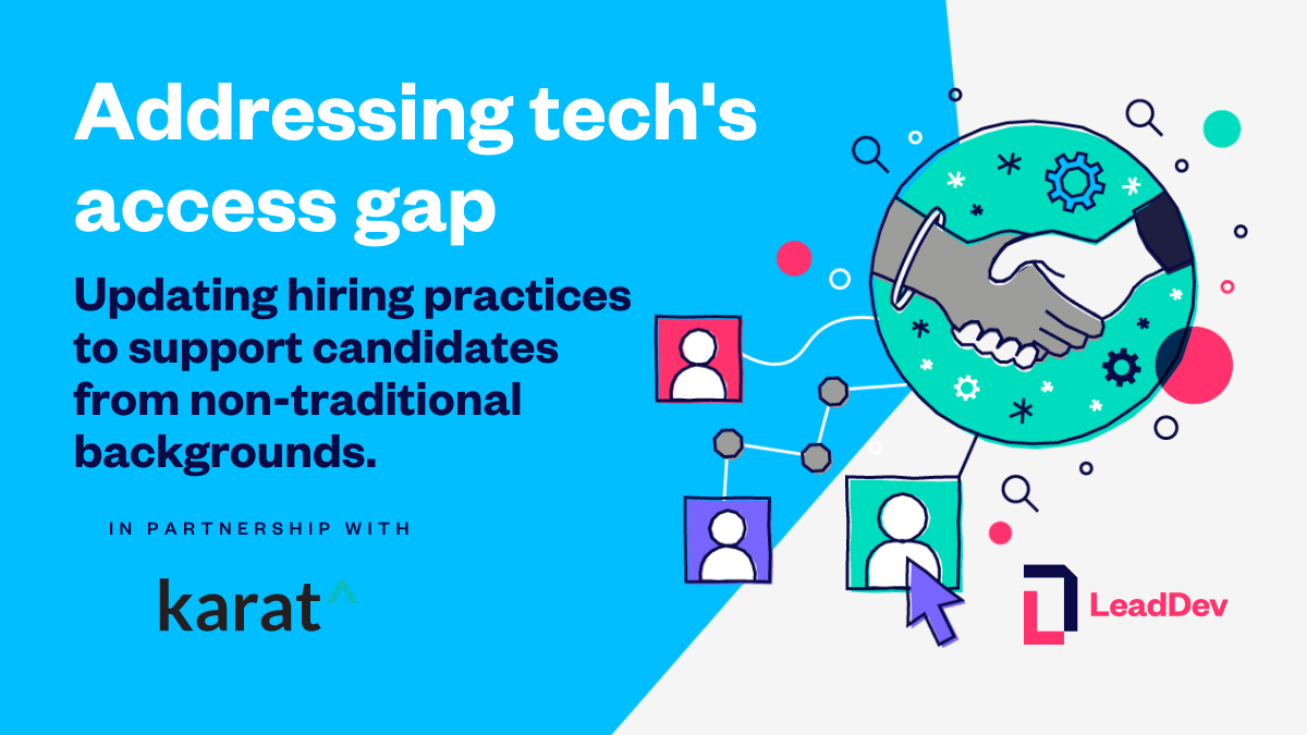 Addressing tech's access gap - LeadDev
