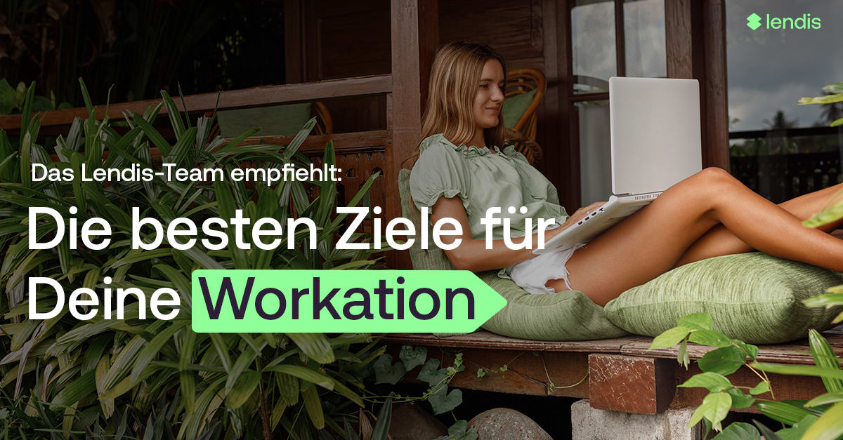 Lendi's Tip: The Top 8 Most Popular Workation Goals