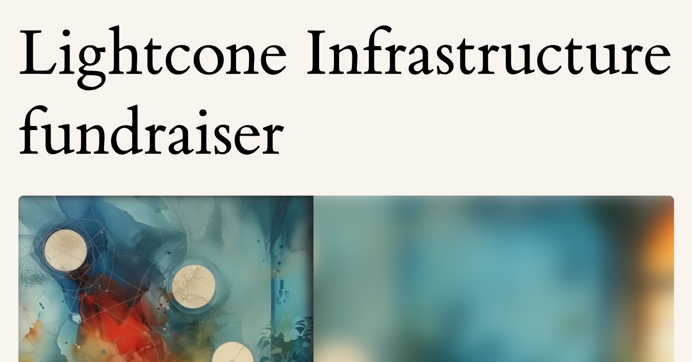 (The) Lightcone is nothing without its people: LW + Lighthaven's big ...