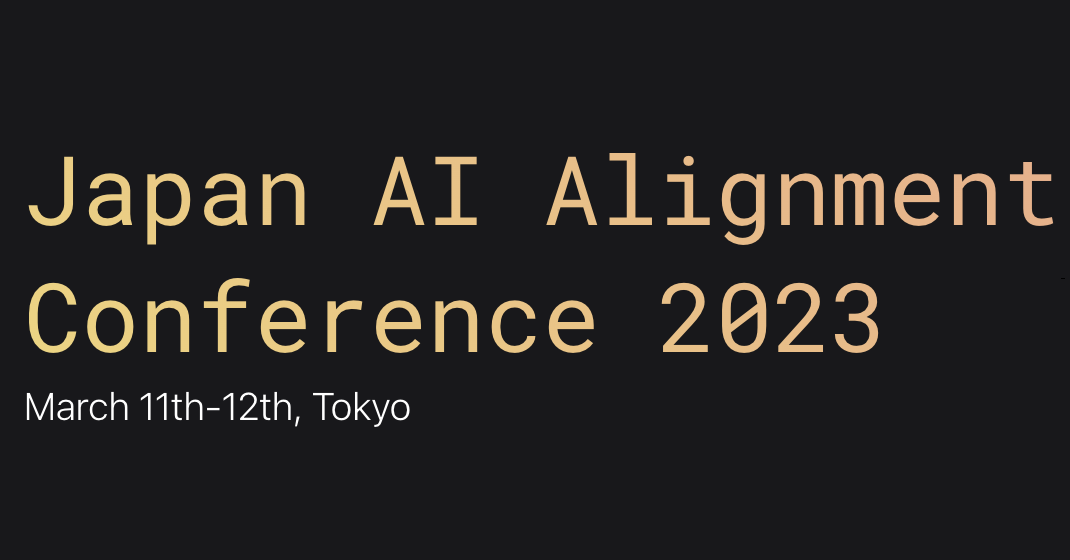 Japan AI Alignment Conference — LessWrong