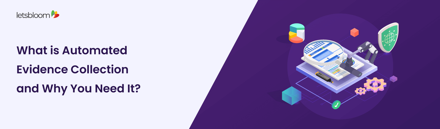 What is Automated Evidence Collection & Why You Need It | letsbloom
