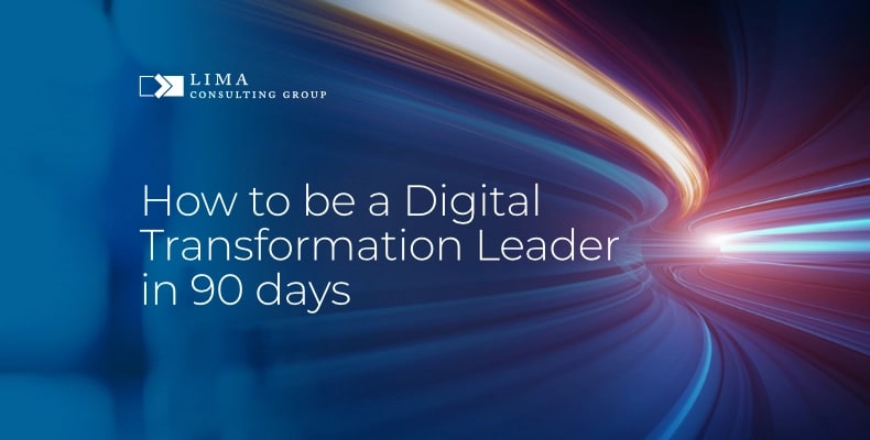 How to Become a Digital Transformation Leader in 90 days - Lima