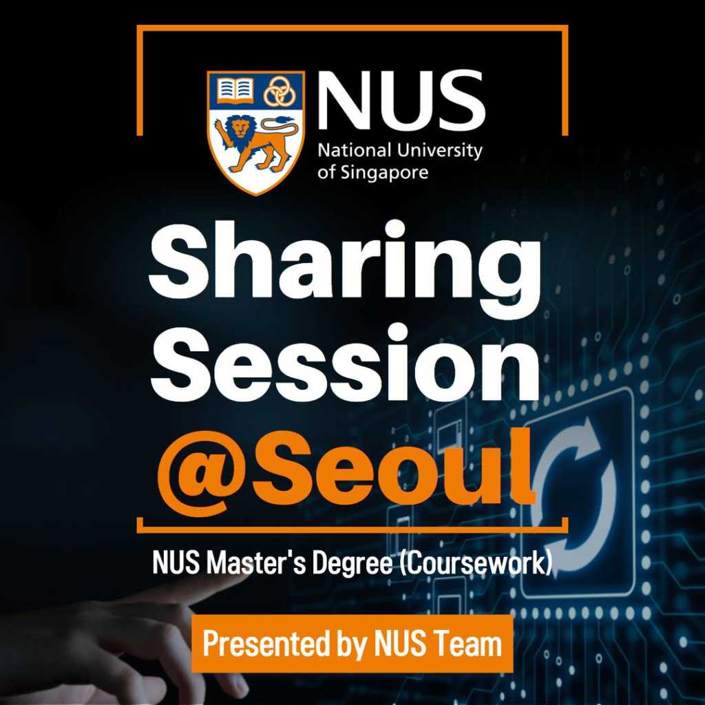 NUS Master’s Degree (Coursework) Sharing Session @Seoul | 공모전 대외활동-링커리어