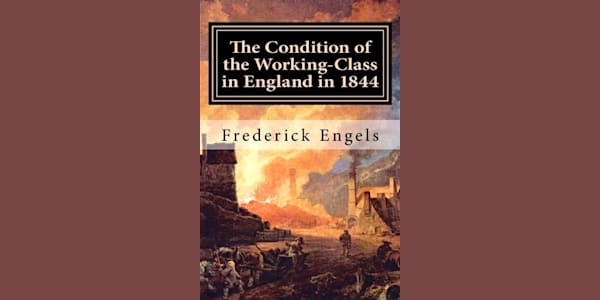 Manchester: The Condition of the Working-Class in England in 1844. By ...