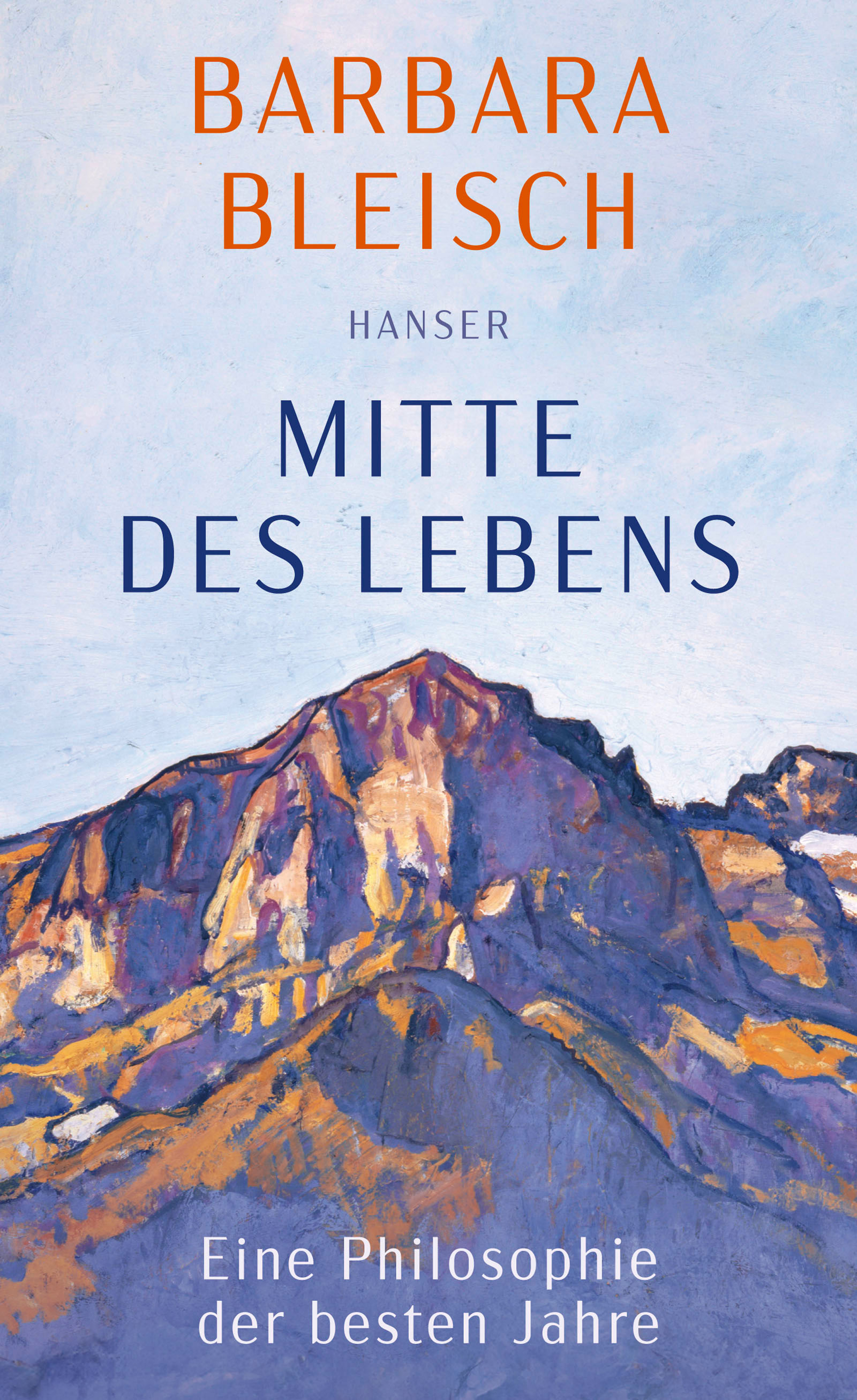 Mitte des Lebens | Barbara Bleisch | Hanser