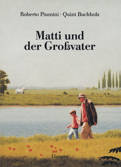 Matti und der Großvater | Roberto Piumini | Hanser