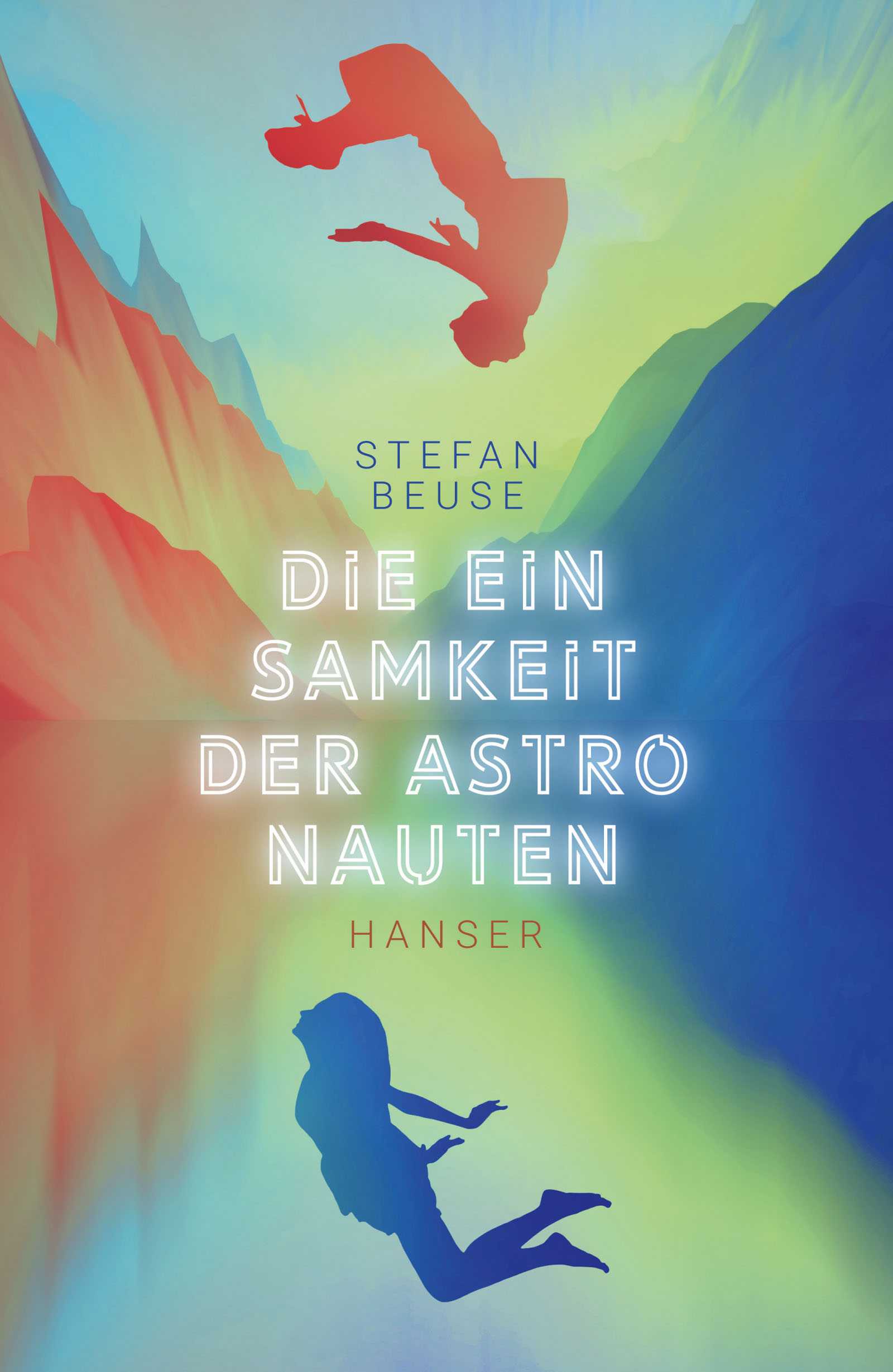 Die Einsamkeit der Astronauten | Stefan Beuse | Hanser