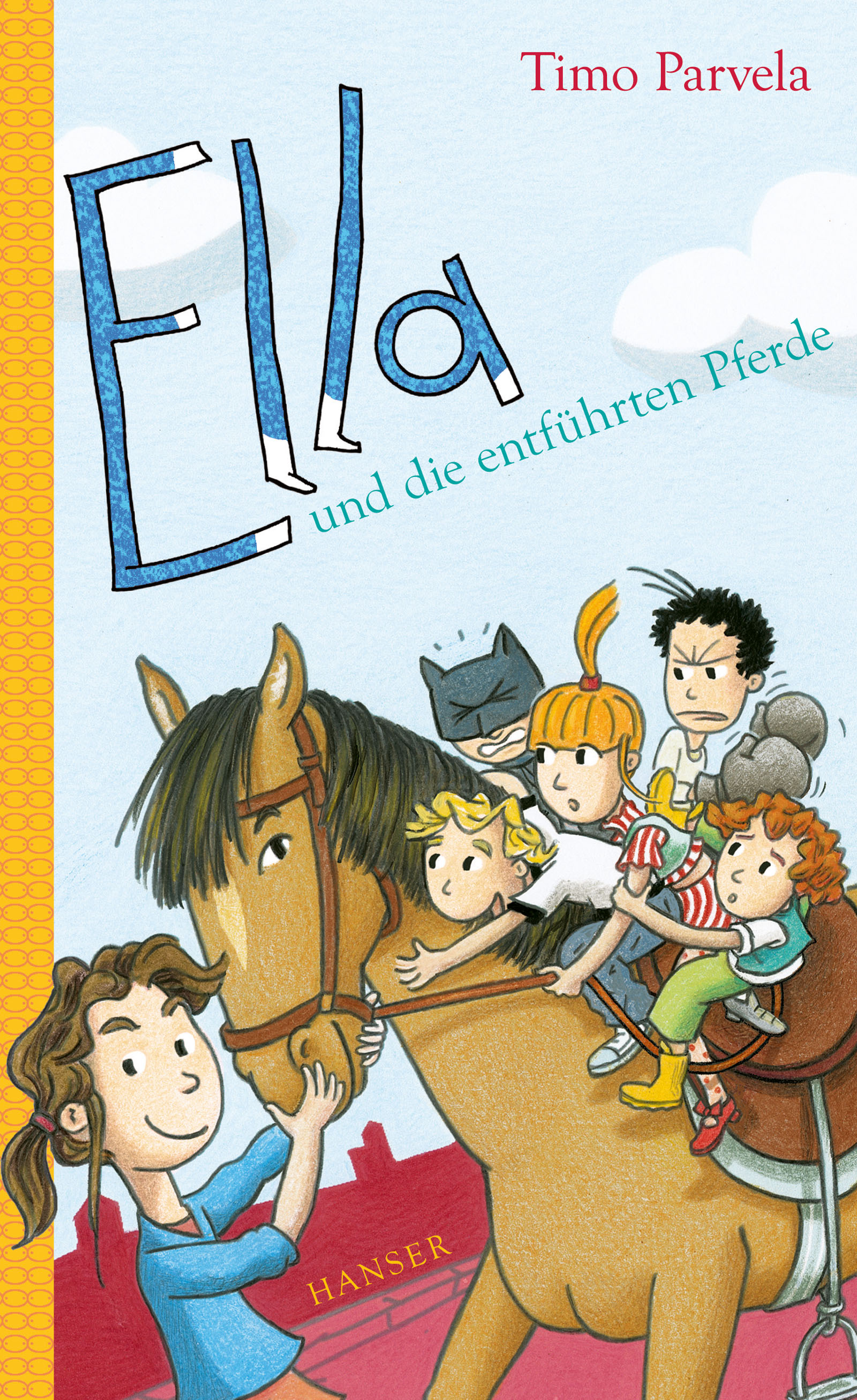 Ella und die entführten Pferde | Timo Parvela | Hanser