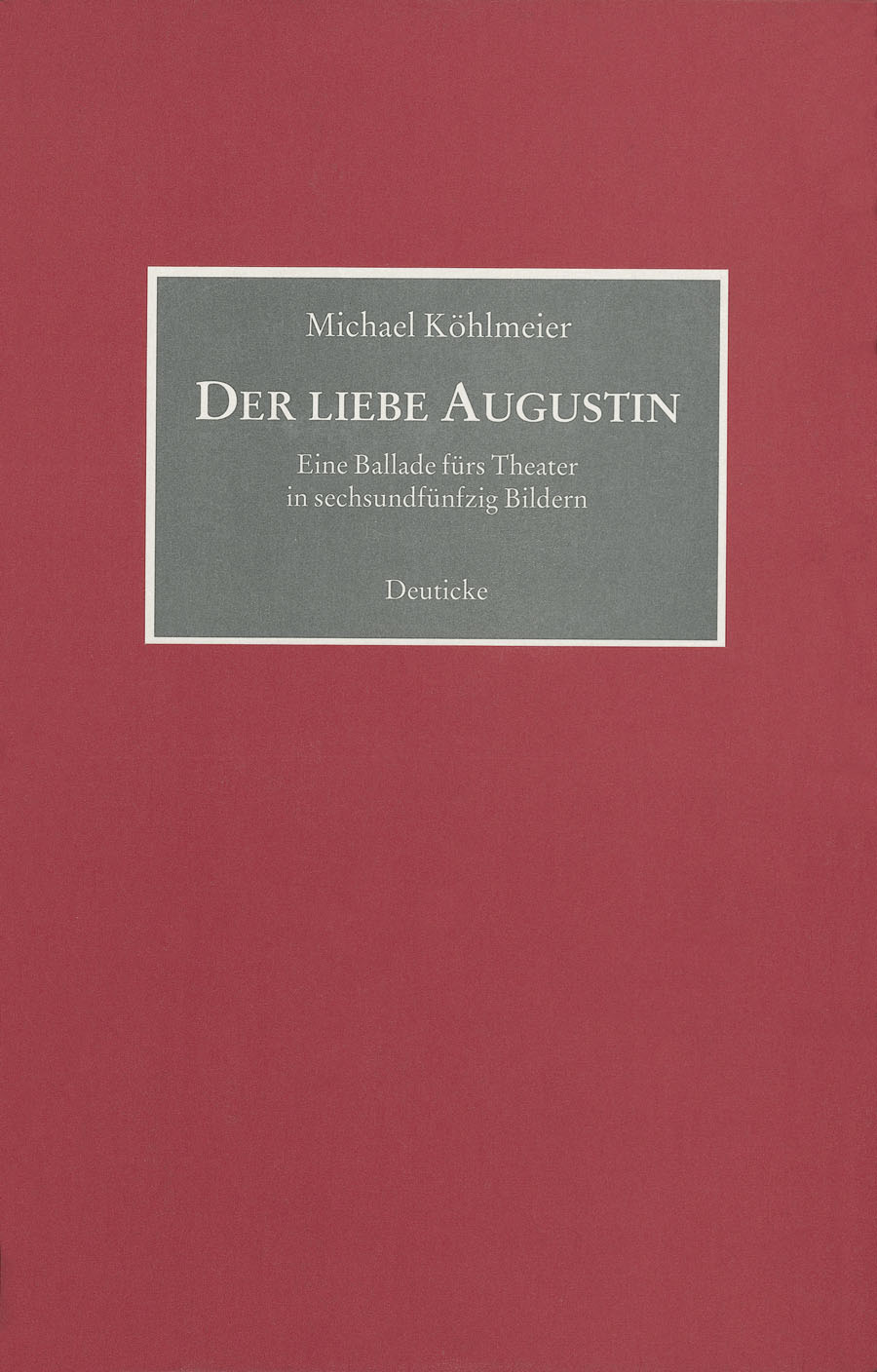 Der liebe Augustin | Michael Köhlmeier | Hanser