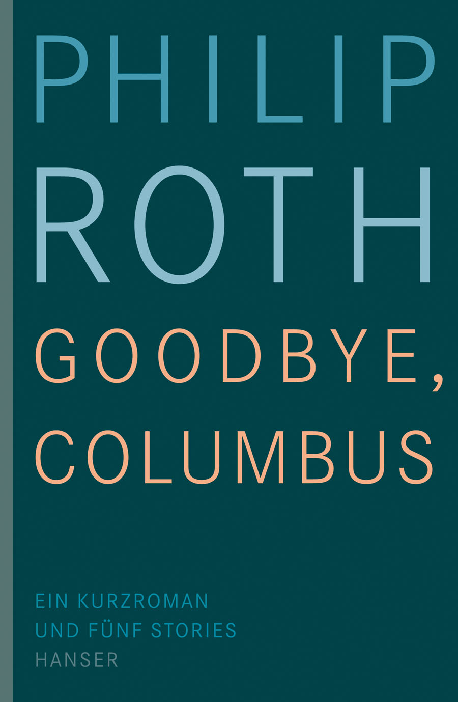 Goodbye, Columbus | Philip Roth | Hanser