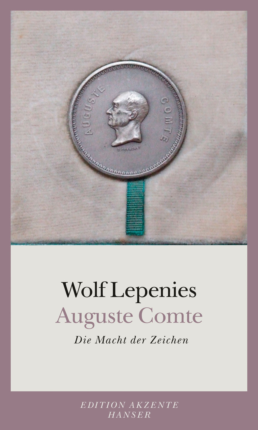 Auguste Comte | Wolf Lepenies | Hanser
