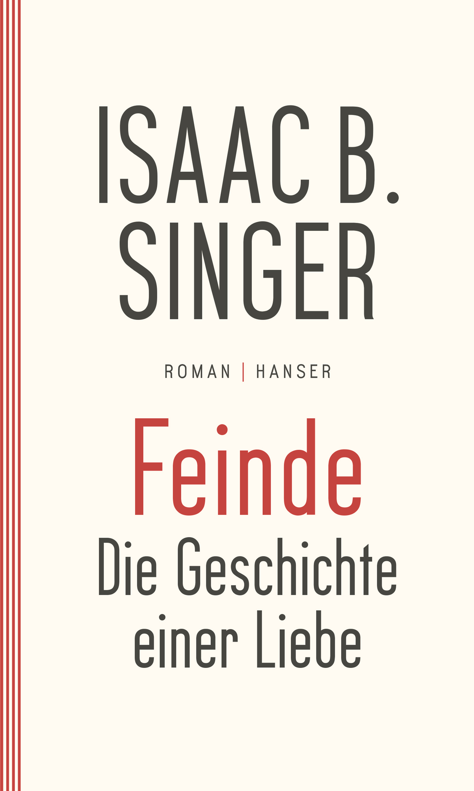Feinde, die Geschichte einer Liebe | Isaac Bashevis Singer | Hanser