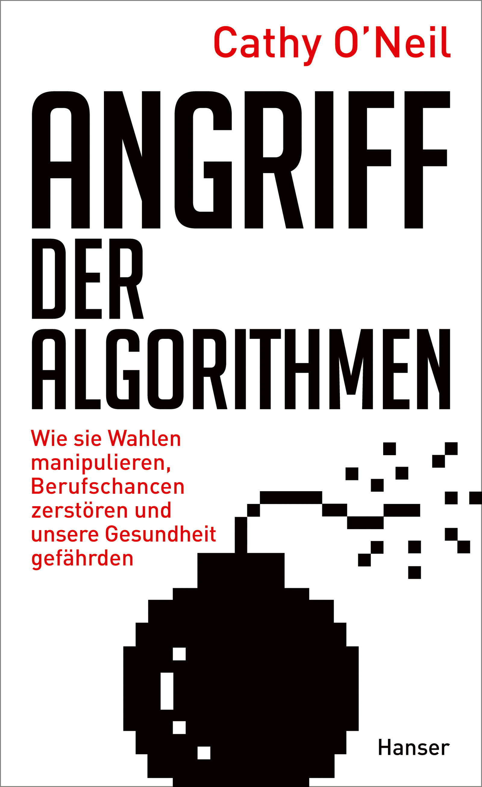 Angriff der Algorithmen | Cathy O'Neil | Hanser