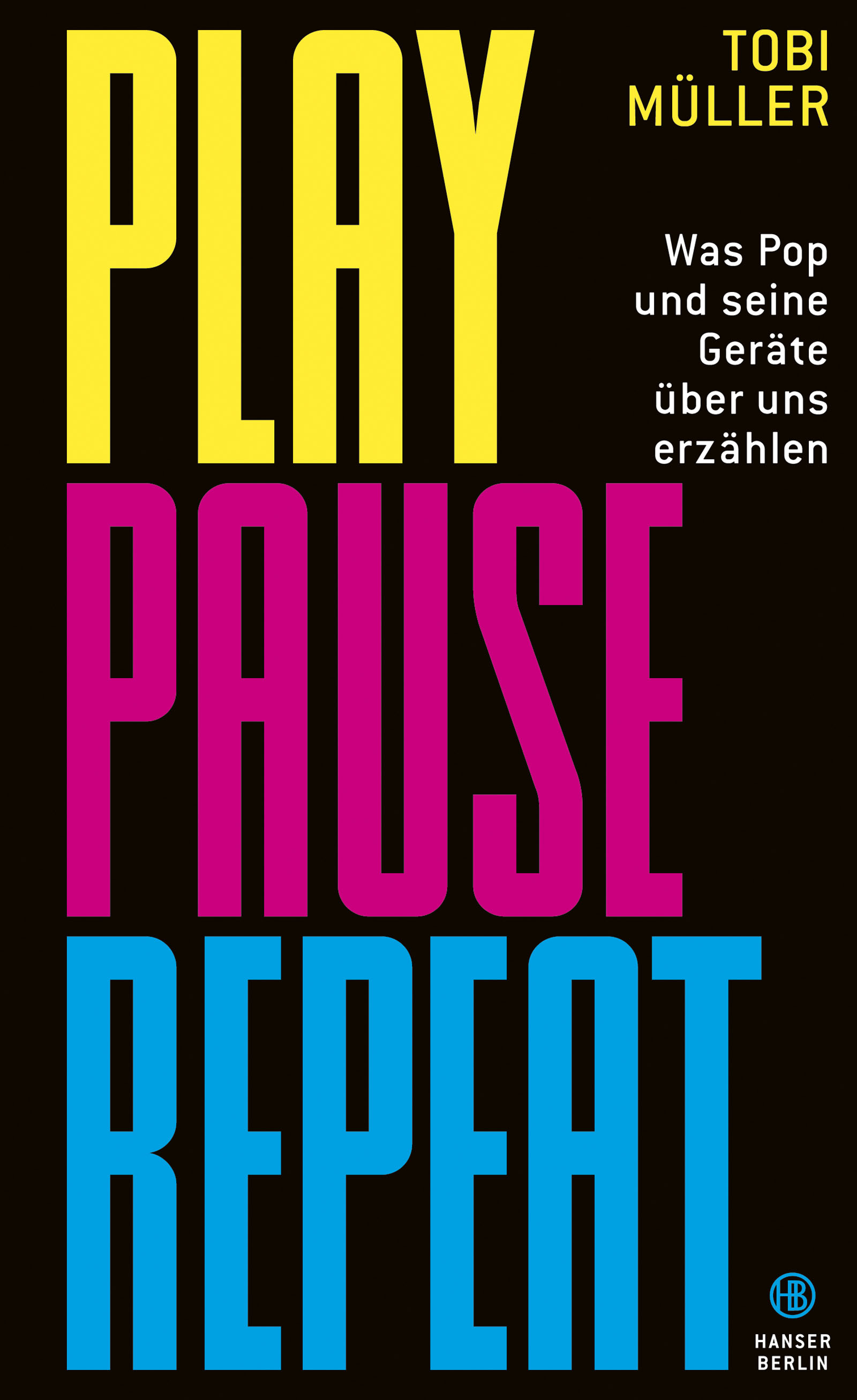 Play Pause Repeat | Tobi Müller | Hanser