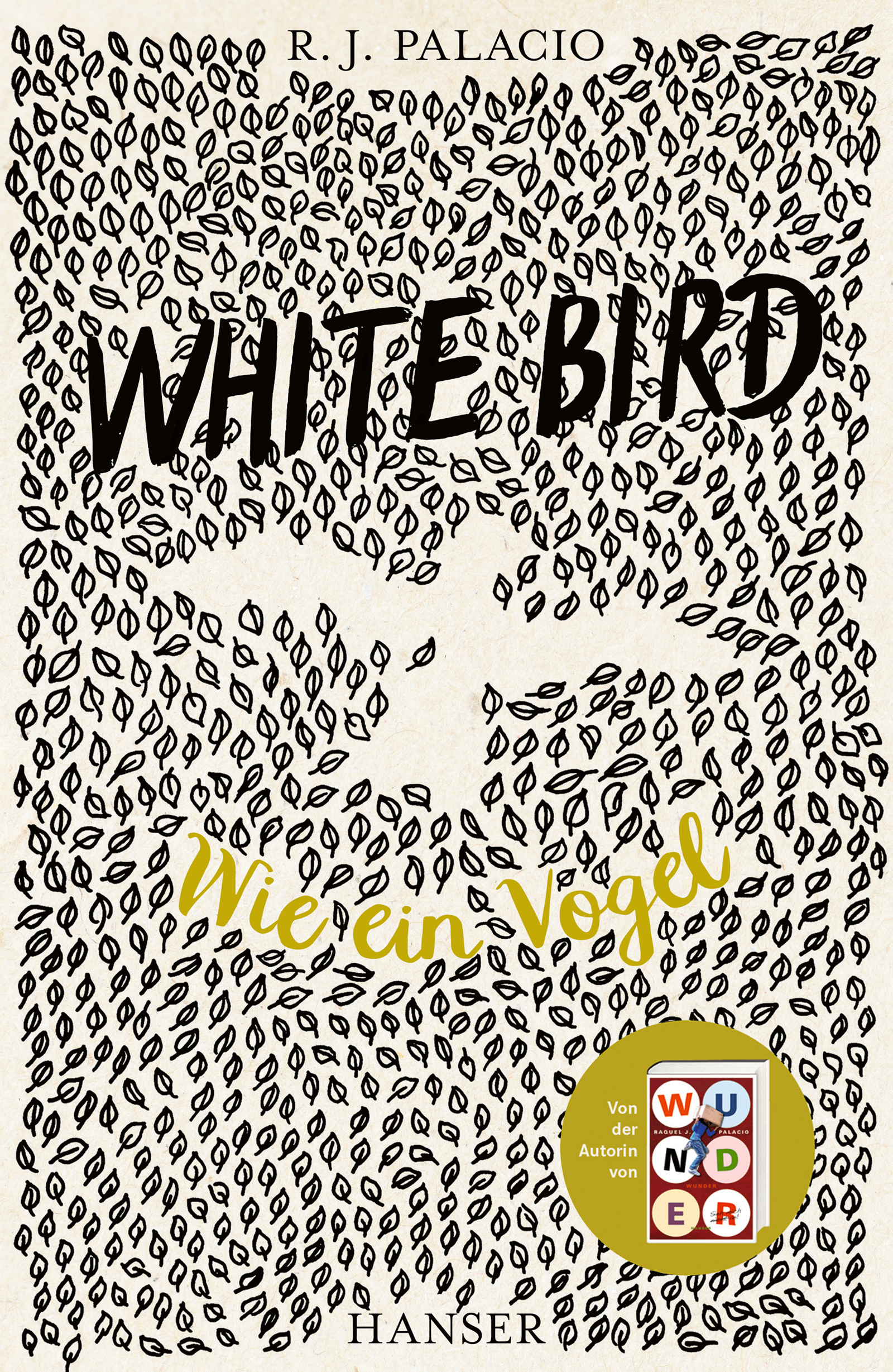 White Bird - Wie ein Vogel | R.J. Palacio | Hanser