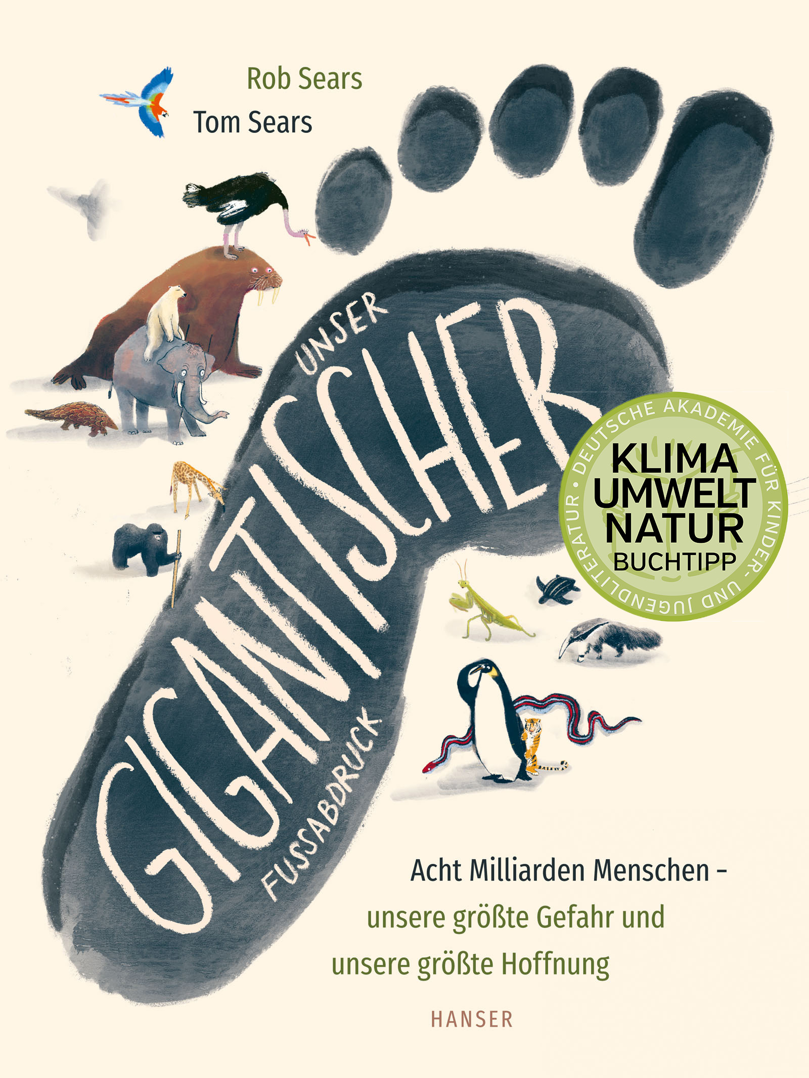 Unser gigantischer Fußabdruck | Rob Sears, Tom Sears | Hanser