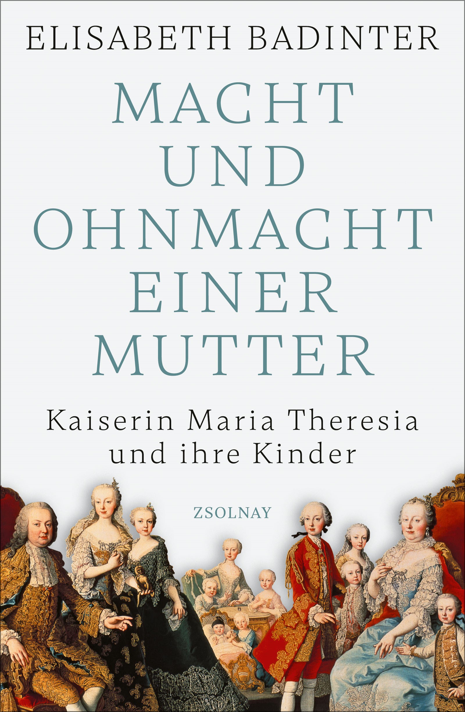 Macht und Ohnmacht einer Mutter | Elisabeth Badinter | Hanser