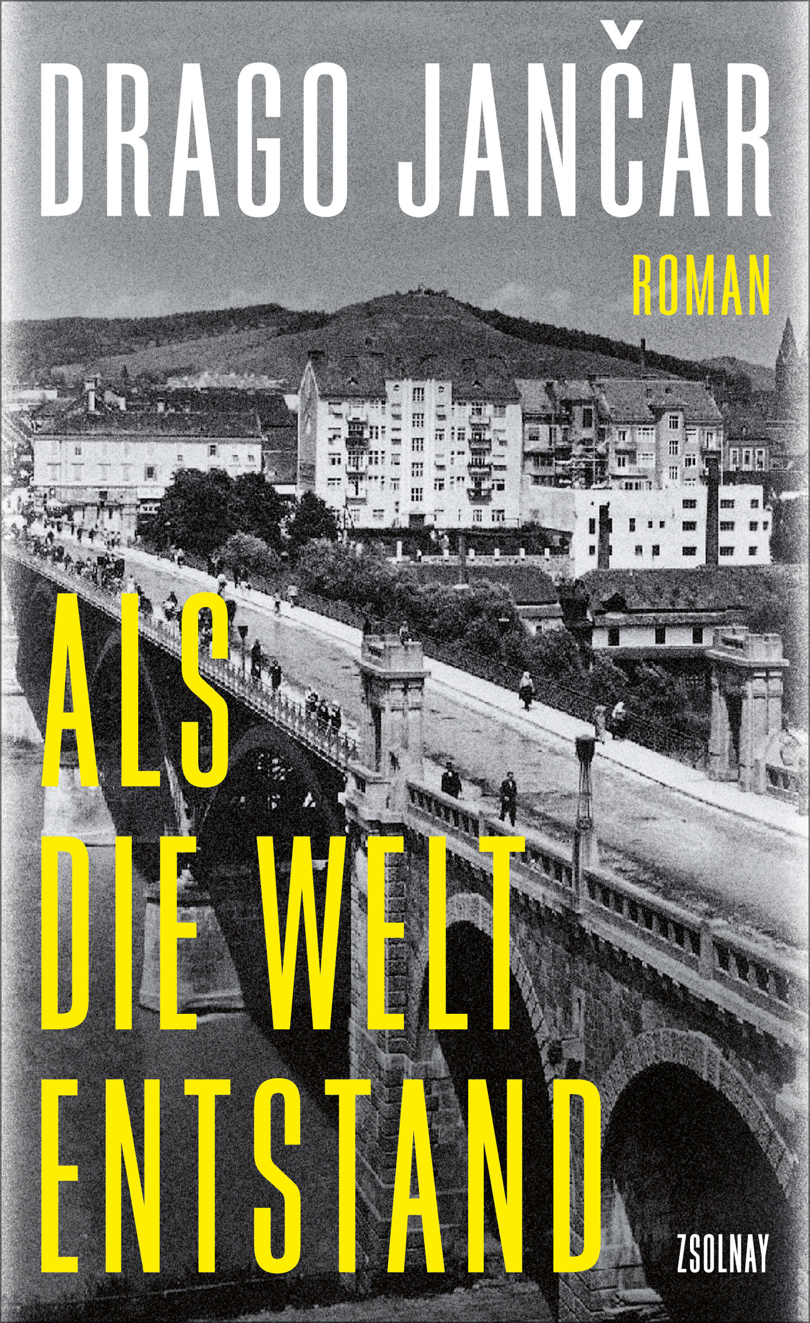 Als die Welt entstand | Drago Jancar | Hanser