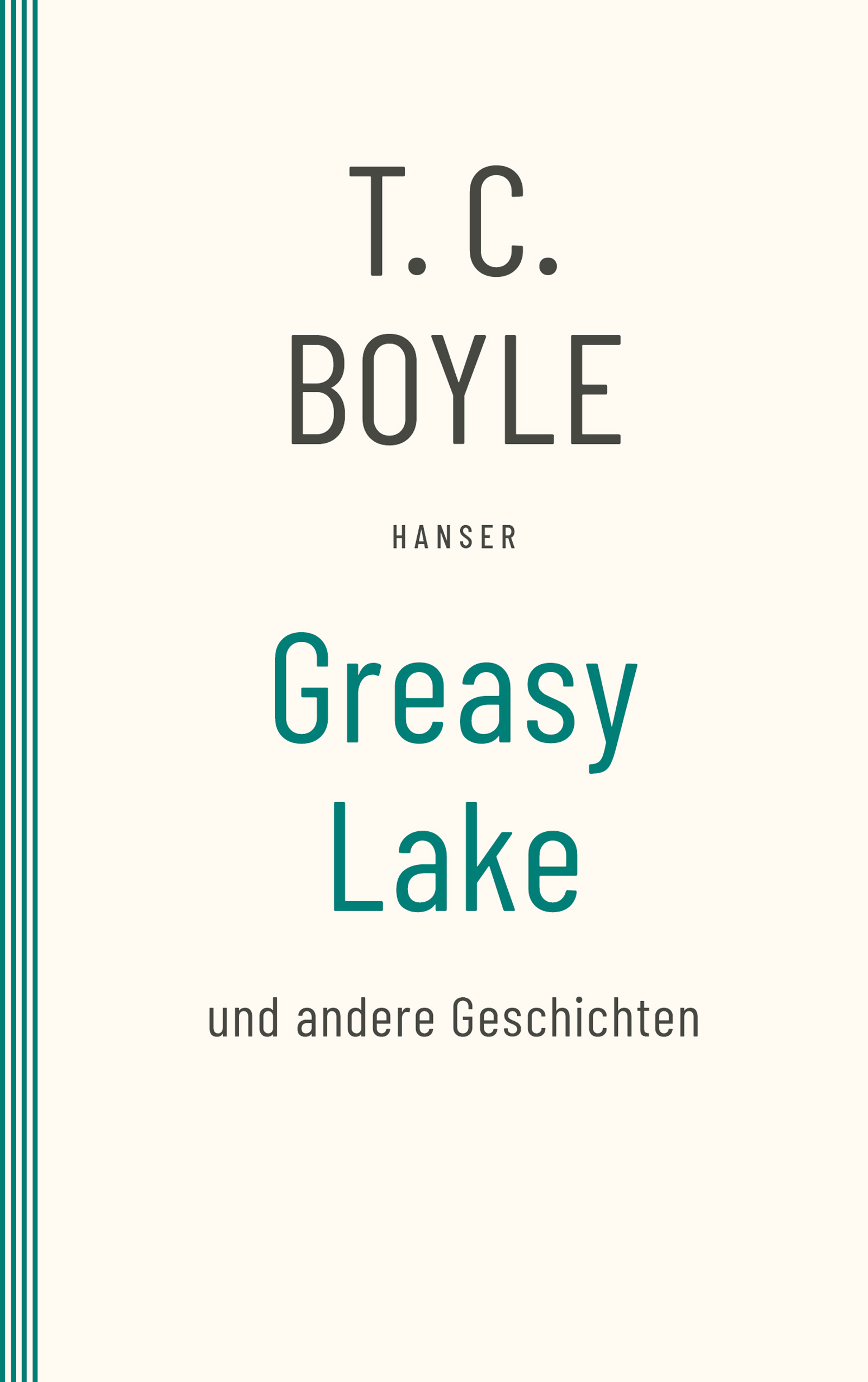 Greasy Lake | T.C. Boyle | Hanser