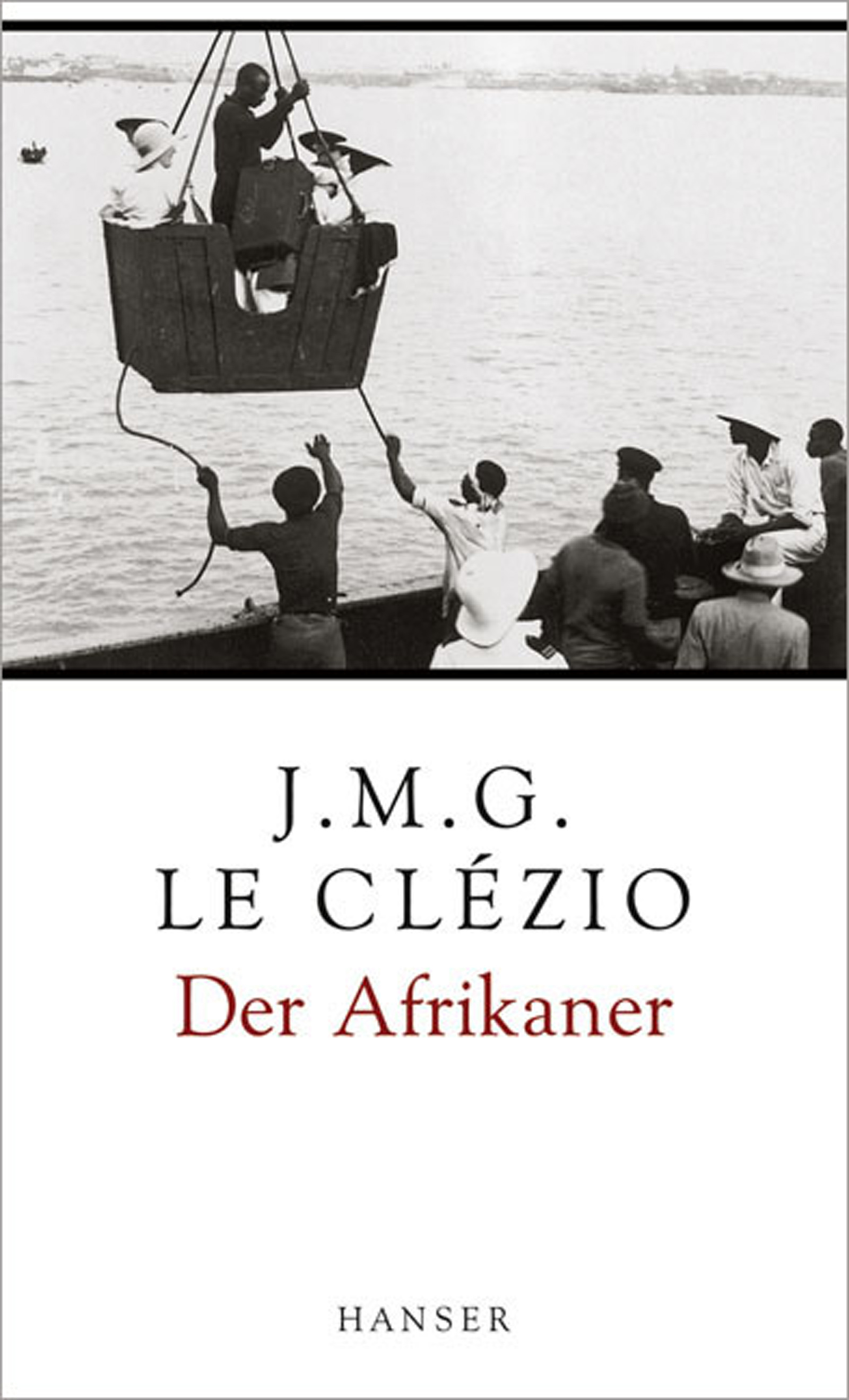 Der Afrikaner | J.M.G. Le Clézio | Hanser