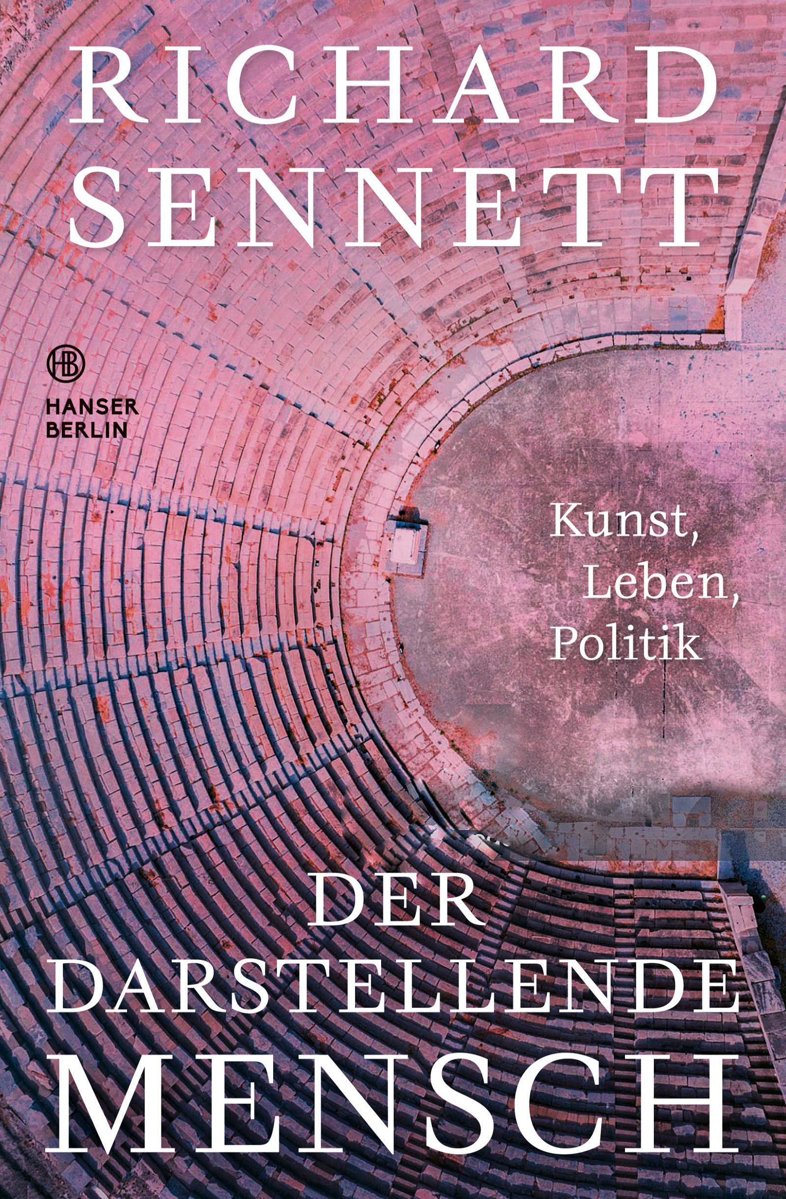 Der darstellende Mensch | Richard Sennett | Hanser