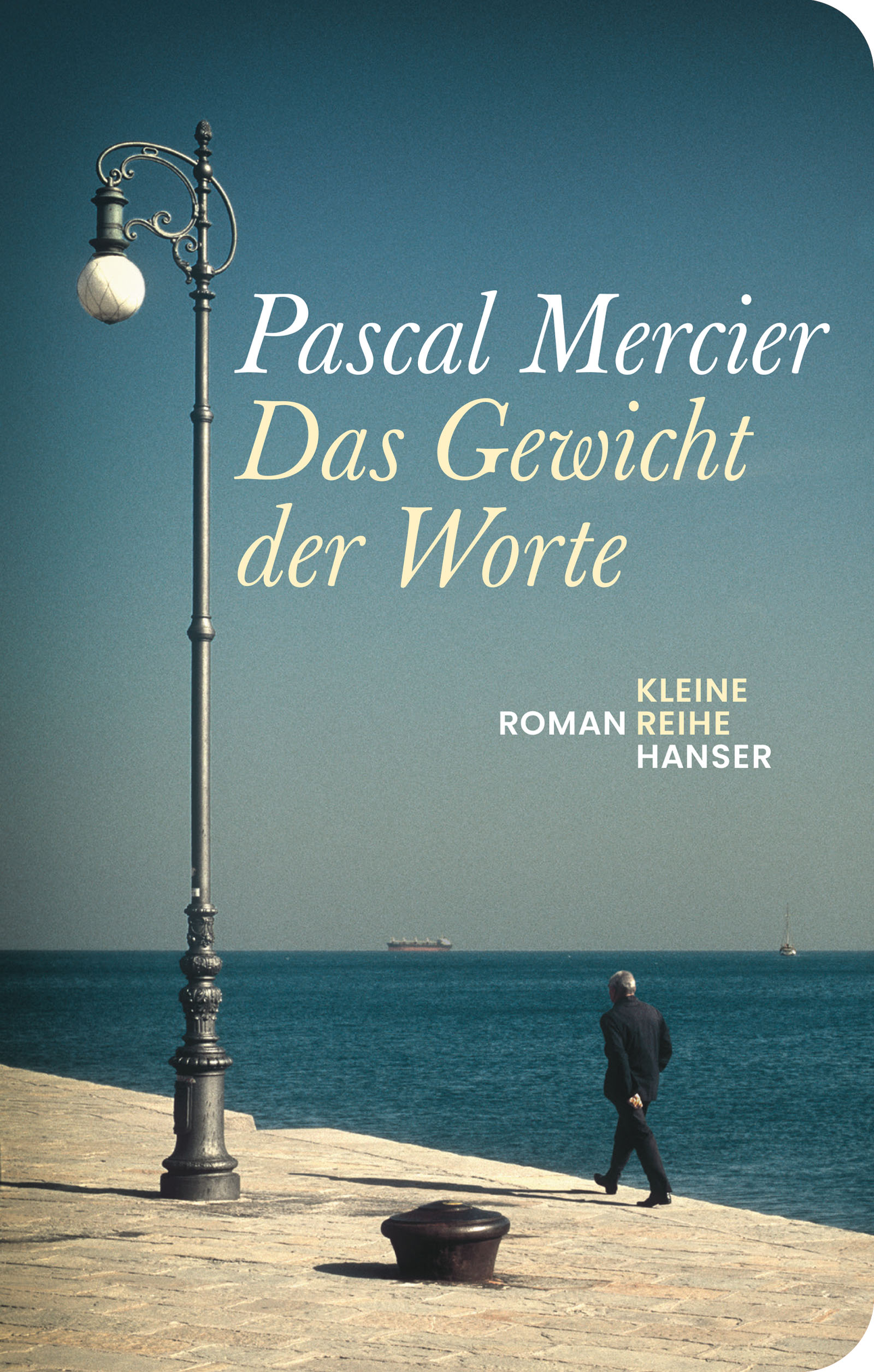 Das Gewicht der Worte | Pascal Mercier | Hanser