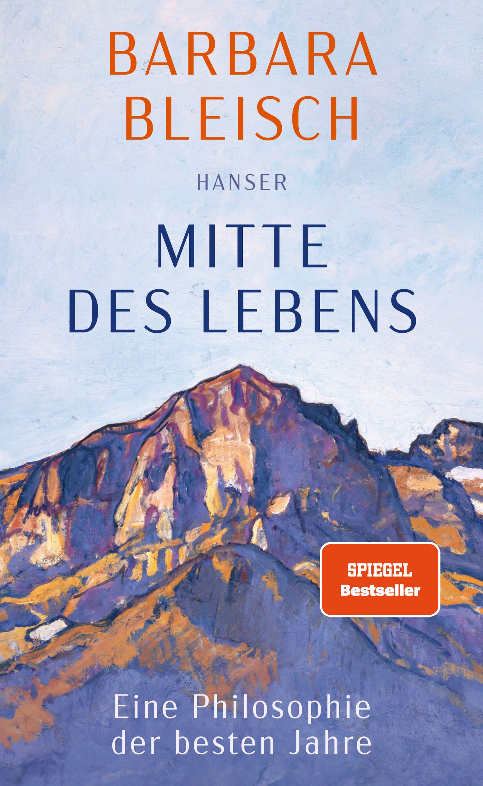Mitte des Lebens | Barbara Bleisch | Hanser