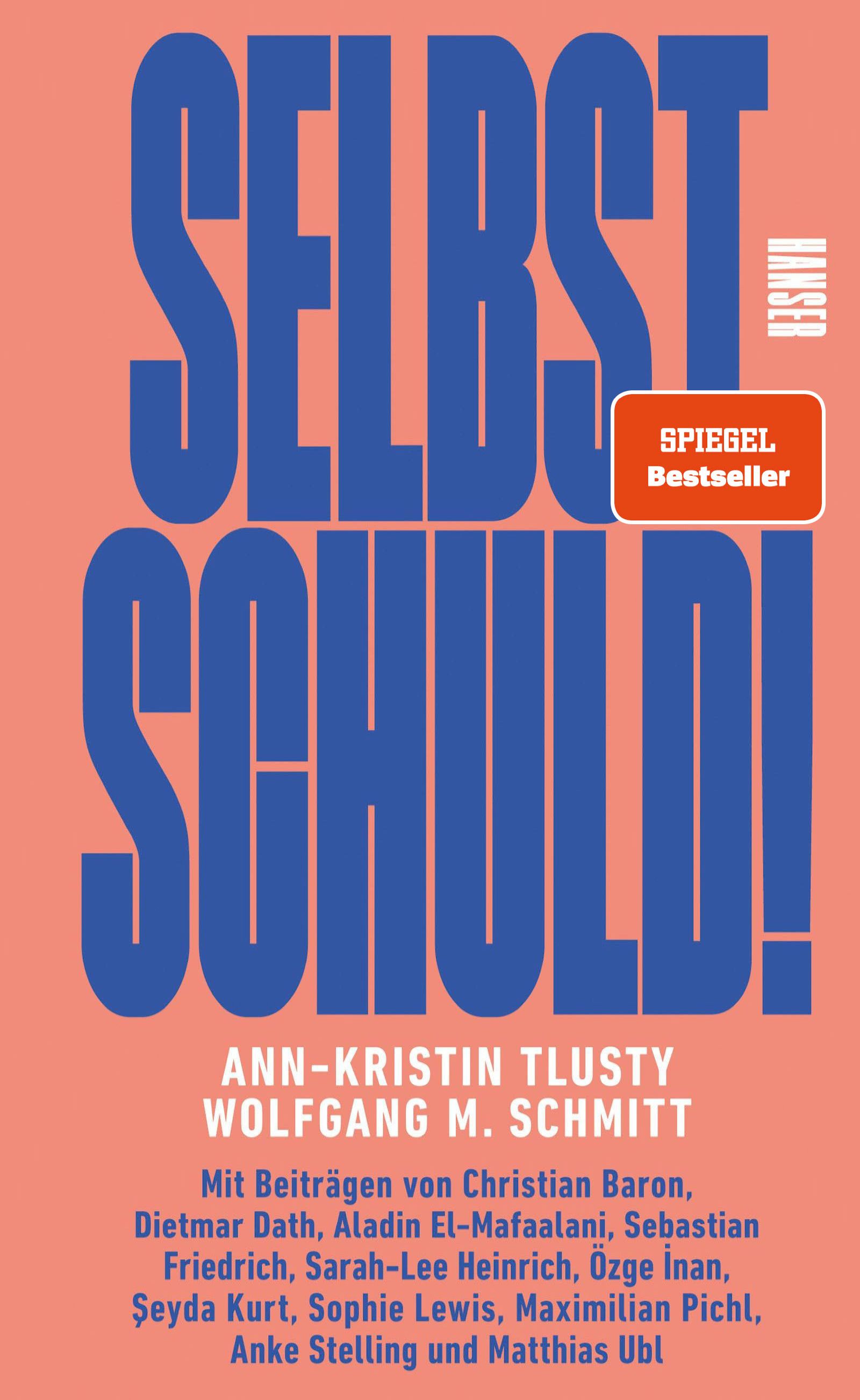 Selbst schuld! | Wolfgang M. Schmitt, Ann-Kristin Tlusty | Hanser
