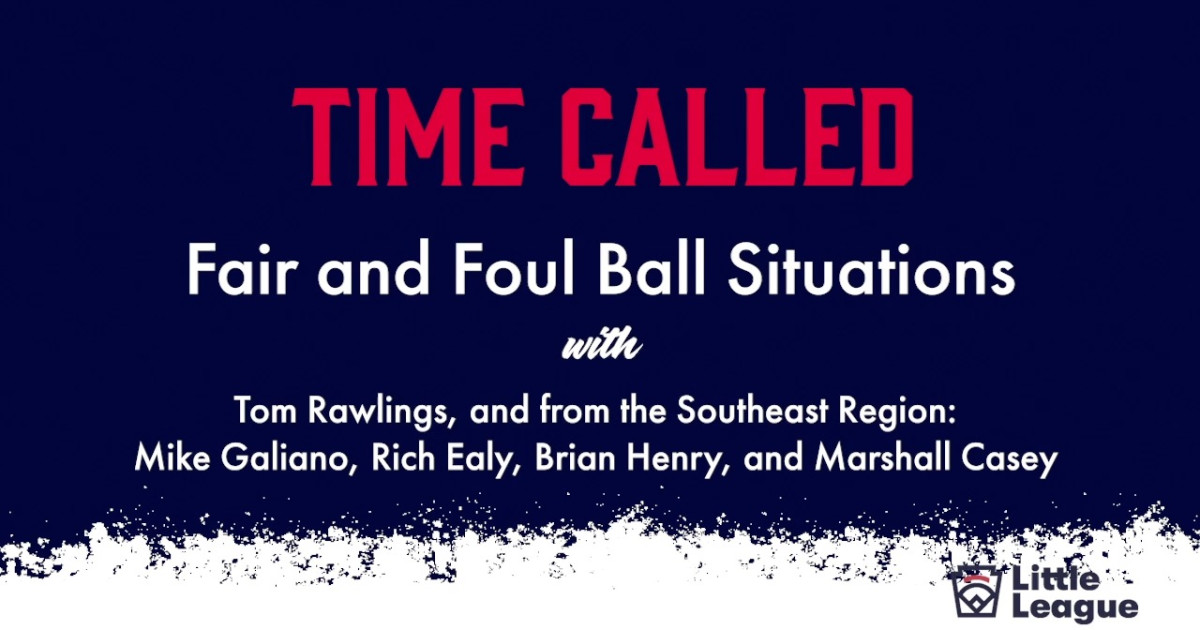 Time Called: Fair and Foul Ball Situations - Little League