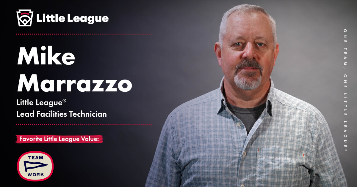 Mike Marrazzo Elevated to Little League® Lead Facilities Technician ...