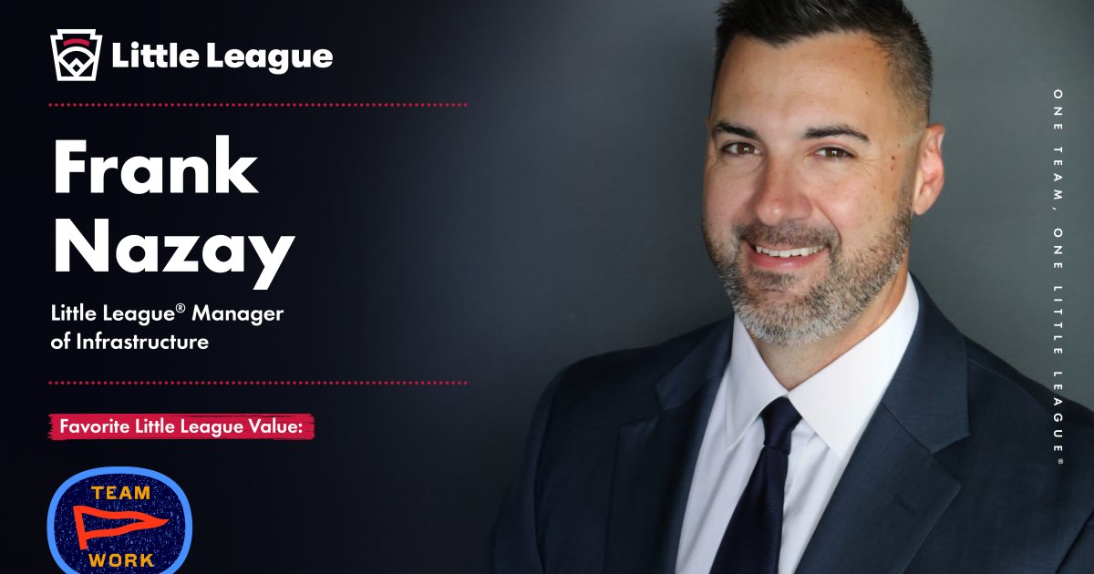 Frank Nazay Joins Little League® Team as Manager of Infrastructure ...