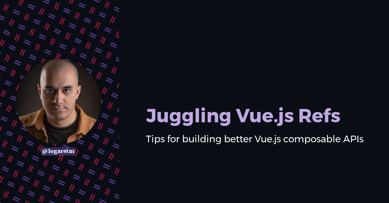 Juggling Vue.js Refs - Abdelrahman's Blog